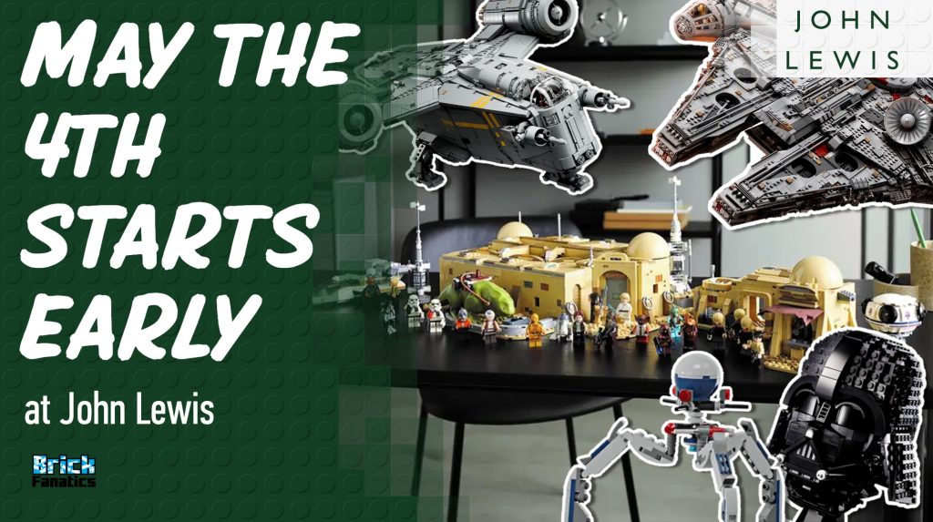 เลโก้ Star Wars ข้อเสนอพิเศษ: John Lewis เริ่มต้นการขายในวันที่ 4 พฤษภาคม