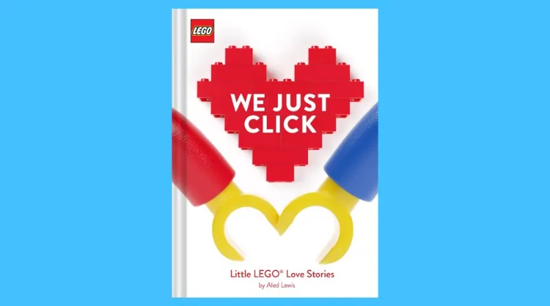We Just Click: Little LEGO Love Stories book review